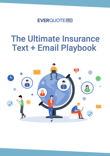 The Ultimate Insurance Text + Email Playbook | EverQuote
