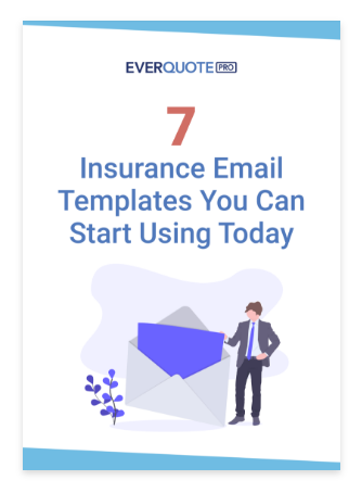 7 Insurance Email Templates You Can Start Using Today | EverQuote