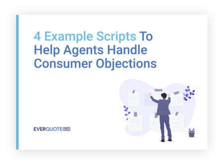 4 Example Scripts To Help You Handle Consumer Objections | EverQuote