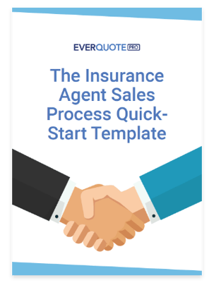 The Insurance Agent Sales Process Quick-Start Template | EverQuote