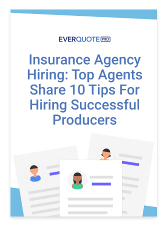 Insurance Agency Hiring: Top Agents Share 10 Tips For Hiring Successful ...