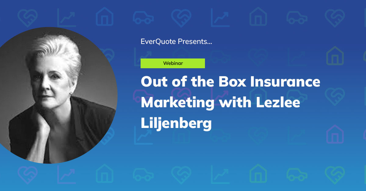 Lezlee Liljenberg Webinar | EverQuote Pro